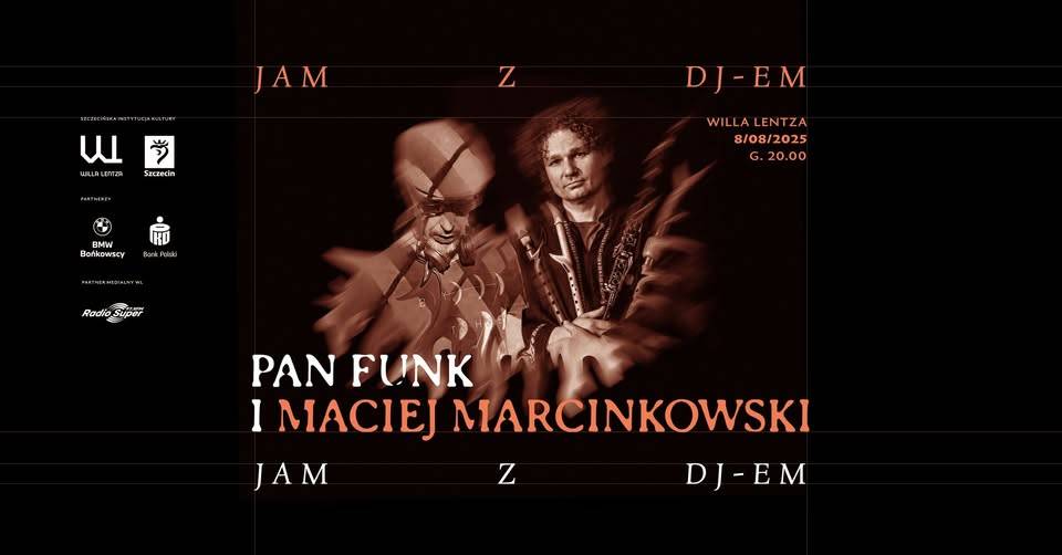 JAM MIT DJ PAN FUNK UND MACIEJ MARCINKOWSKI - Pomorze Zachodnie